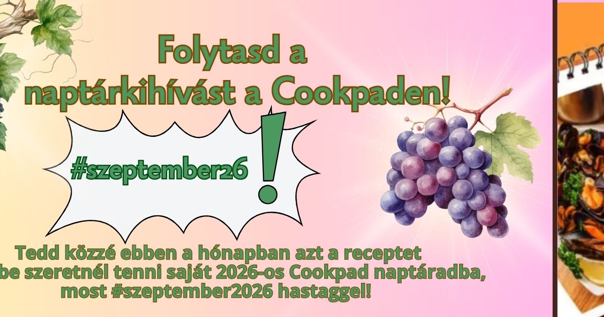 📣 Folytasd 2026-os Cookpad naptárad szeptemberben is! 📆🗓 - Cookpad receptek
