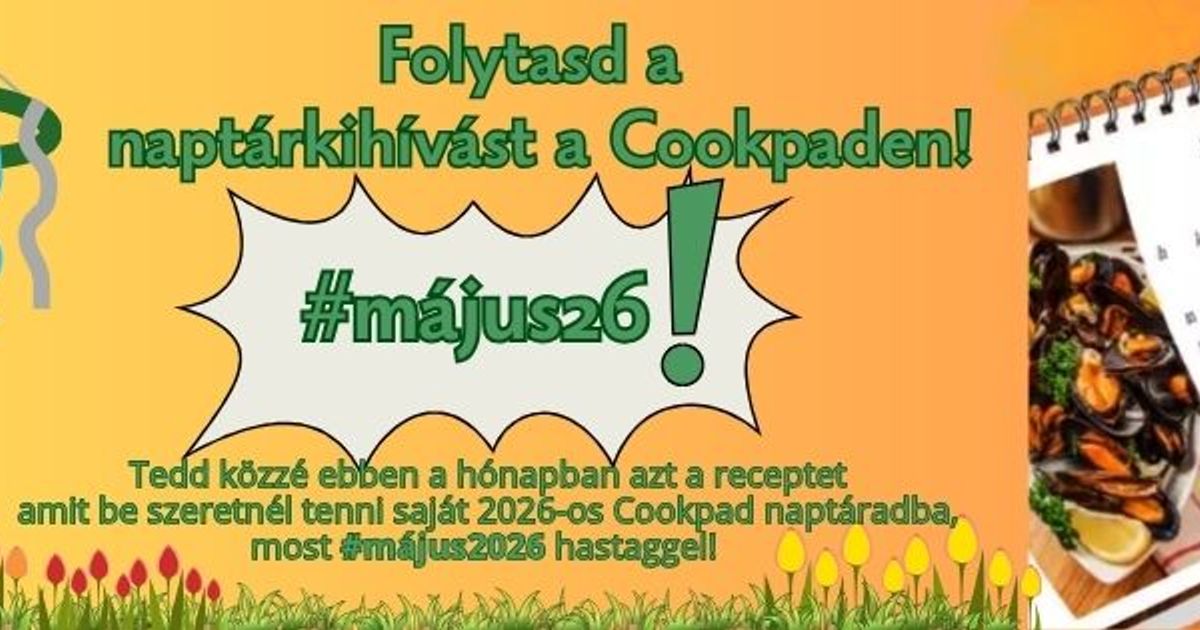 📣 Folytasd 2026-os Cookpad naptárad máusban is! 📆🗓 - Cookpad receptek