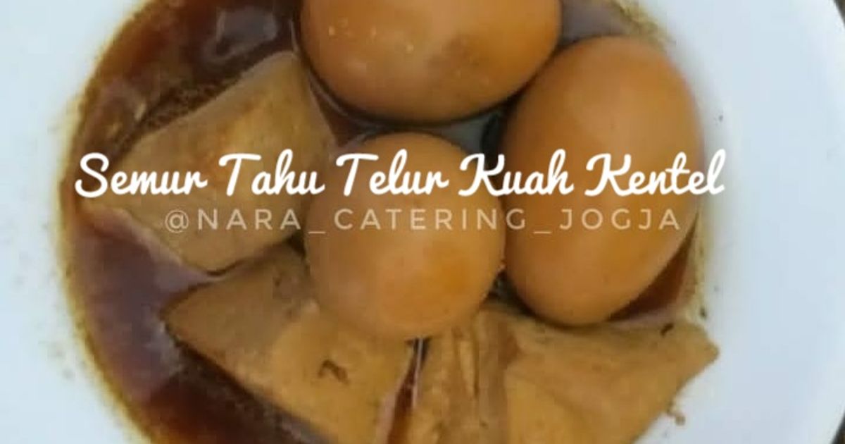 Resep Semur Tahu Telur Kuah Kentel oleh Ina Tiara - Cookpad