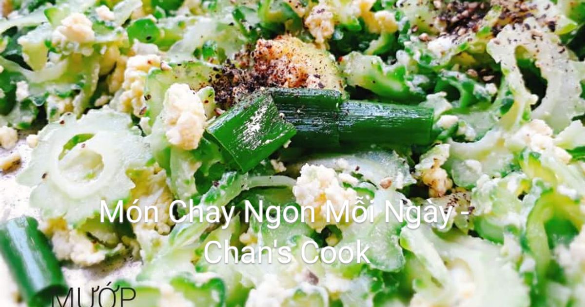 Cách Làm Món Mướp đắng Xào Trứng Chay của Món Chay Ngon Mỗi Ngày - Chan ...