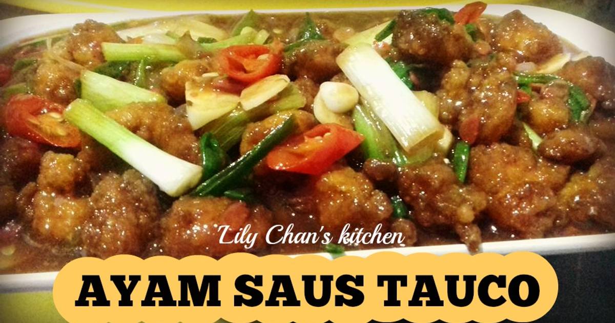 Resep AYAM SAUS TAUCO ala LC (updated) oleh 'Lily Chan's kitchen - Cookpad
