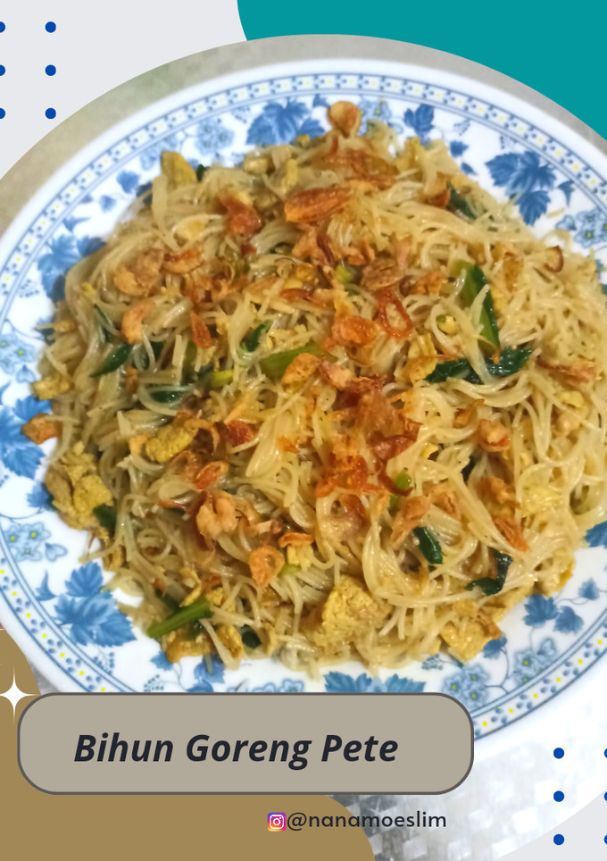 Resep Bihun Goreng Pete oleh nanaMoeslim - Cookpad