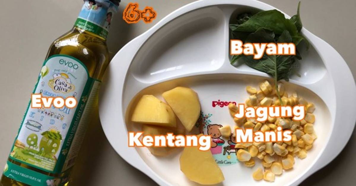 Resep MPASI 6+ Bayam + Kentang + Jagung Manis + Evoo + ASI oleh umi ...