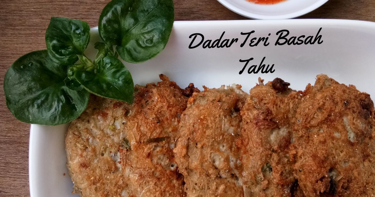 Resep Dadar Teri Basah Tahu oleh baha.giah - Cookpad