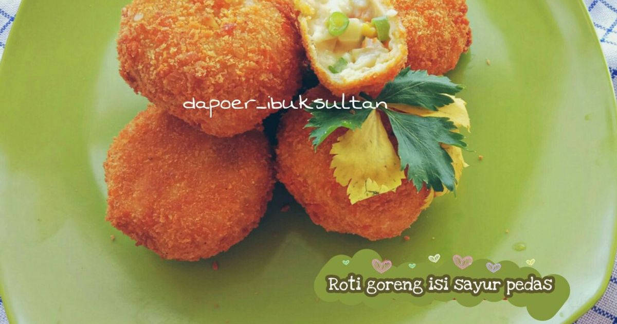Resep Roti Goreng Isi Sayur Pedas oleh dapoer_ibuksultan - Cookpad