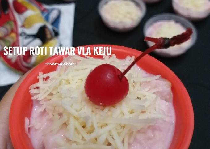 Resep Setup Roti Tawar Vla Keju oleh Mama Upay - Cookpad
