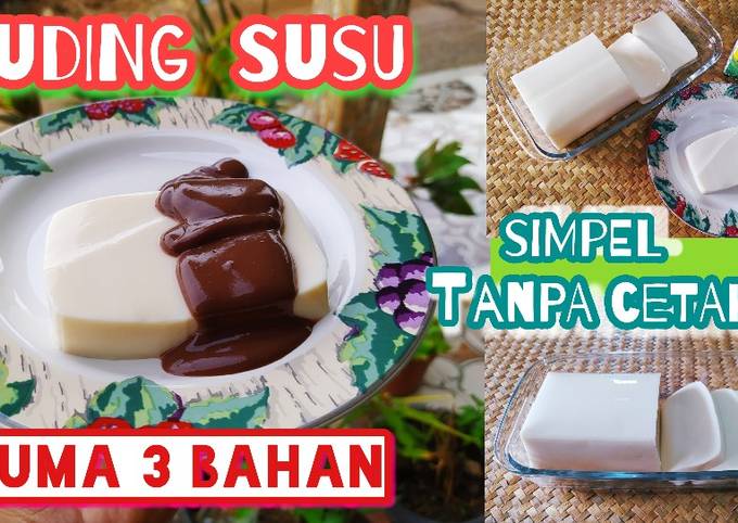 Resep Puding Susu 3 Bahan oleh Mamakzikra - Cookpad
