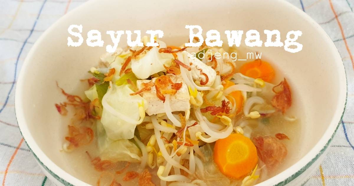Resep Sayur Bawang oleh adjeng_mw - Cookpad