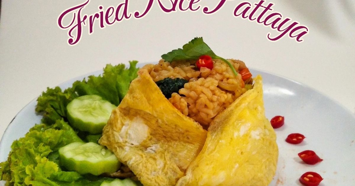 Resep *Fried Rice Pattaya* oleh ati dewanthi - Cookpad