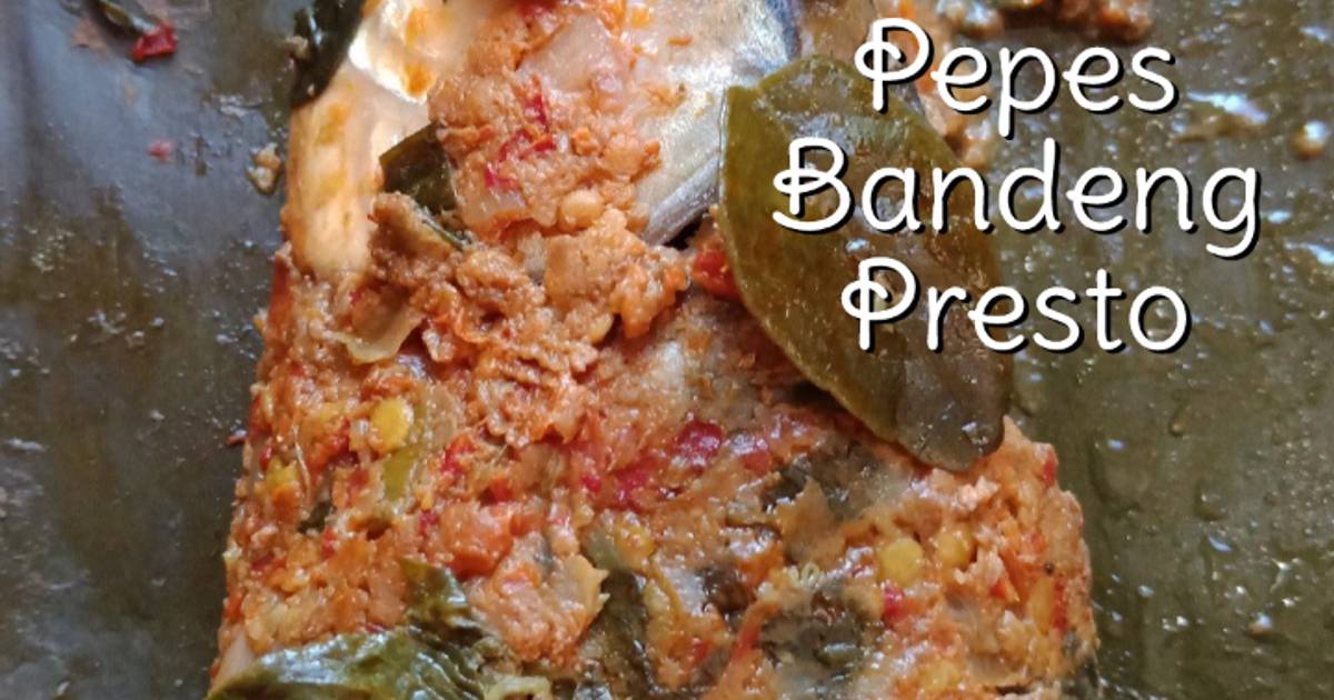 Resep Pepes Bandeng Presto oleh Annaswa - Cookpad
