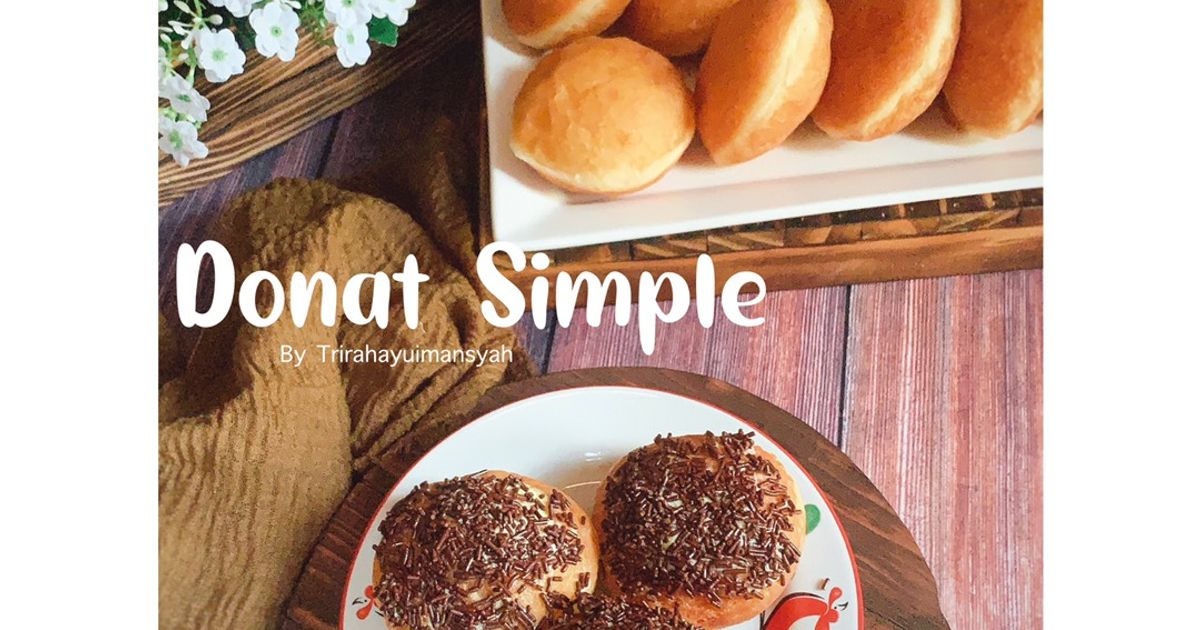Resep Donat Simple oleh tri rahayu imansyah - Cookpad