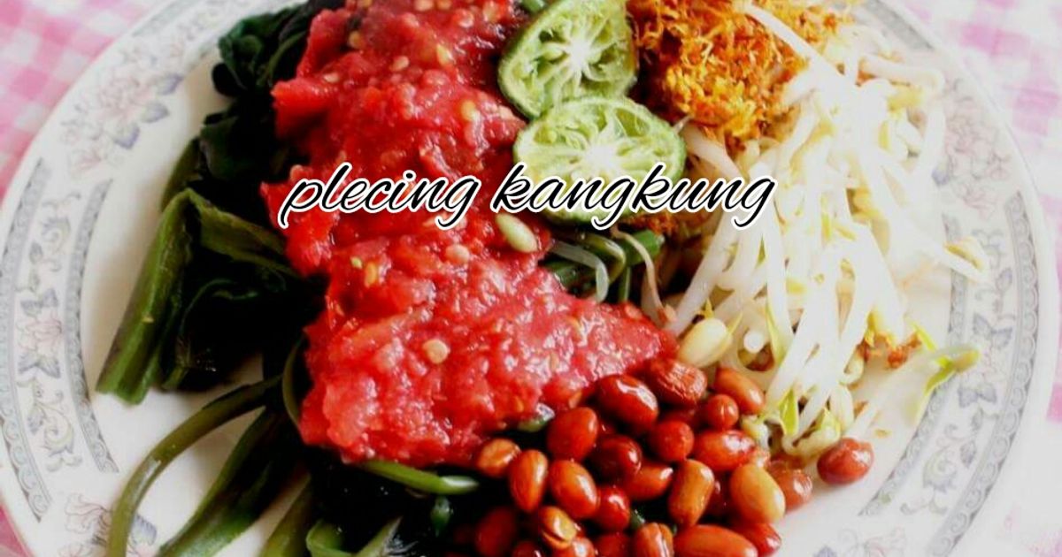 Resep Plecing Kangkung Khas Lombok oleh Ranny tanudibrata - Cookpad
