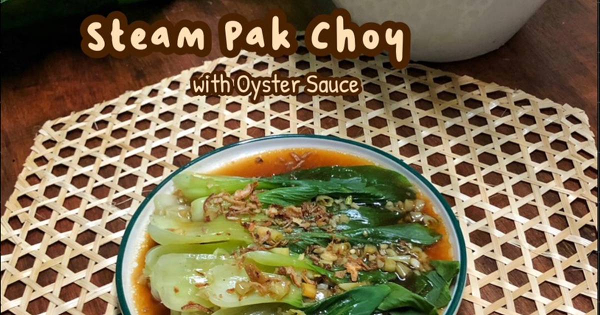 Resipi Steam Pak Choy with Oyster Sauce oleh Salina Jalaludin - Cookpad