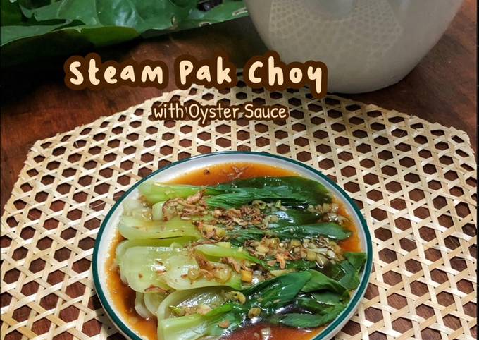 Resipi Steam Pak Choy with Oyster Sauce oleh Salina Jalaludin - Cookpad