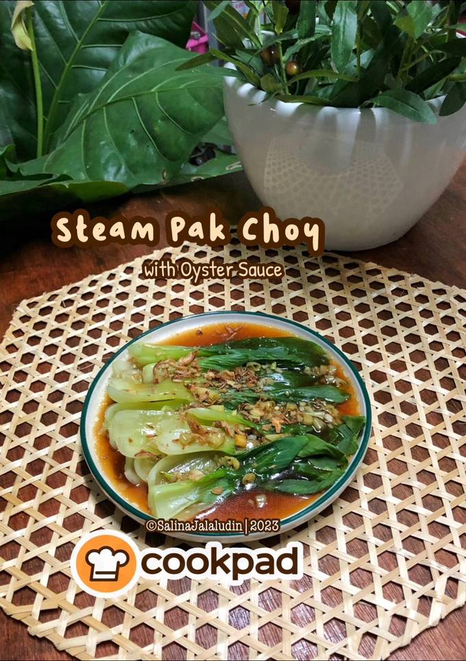 Resipi Steam Pak Choy with Oyster Sauce oleh Salina Jalaludin - Cookpad