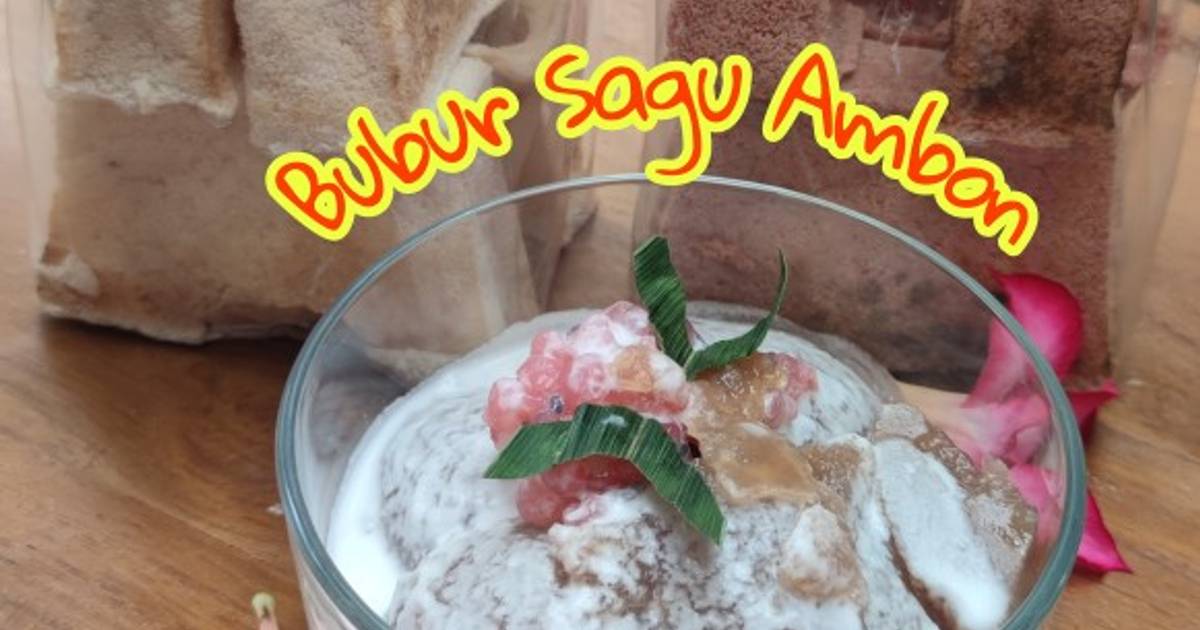 Resep Bubur Sagu Ambon, simple, enak, & nikmat oleh Bundadari - Cookpad