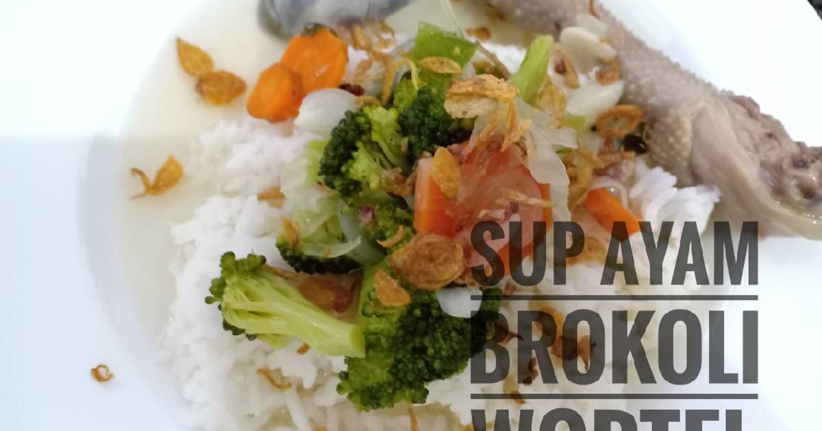 Resep Sup Ayam Brokoli Wortel oleh Nafi Handa - Cookpad