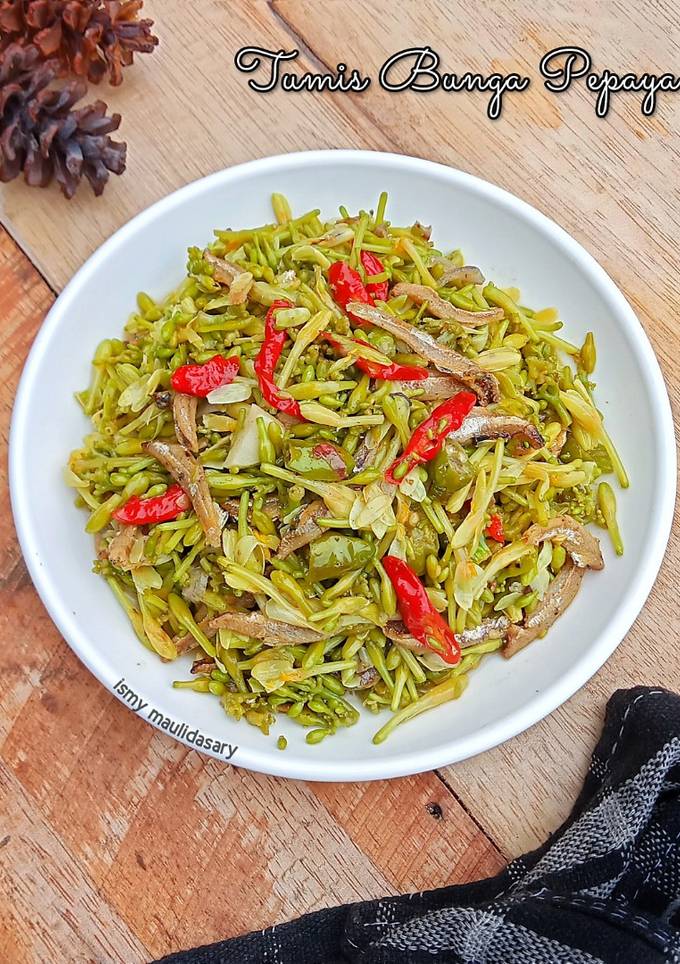 Resep Tumis Bunga Pepaya (Anti Pahit) oleh Ismy Maulidasary - Cookpad