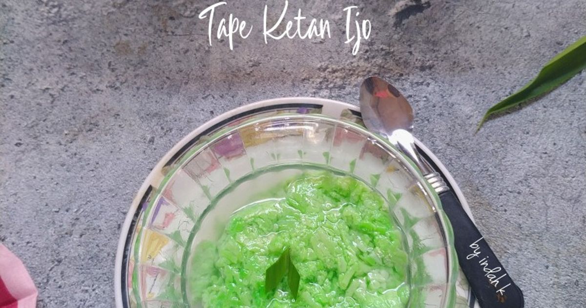 Resep Tape Ketan Ijo oleh Indah Kurniasari - Cookpad