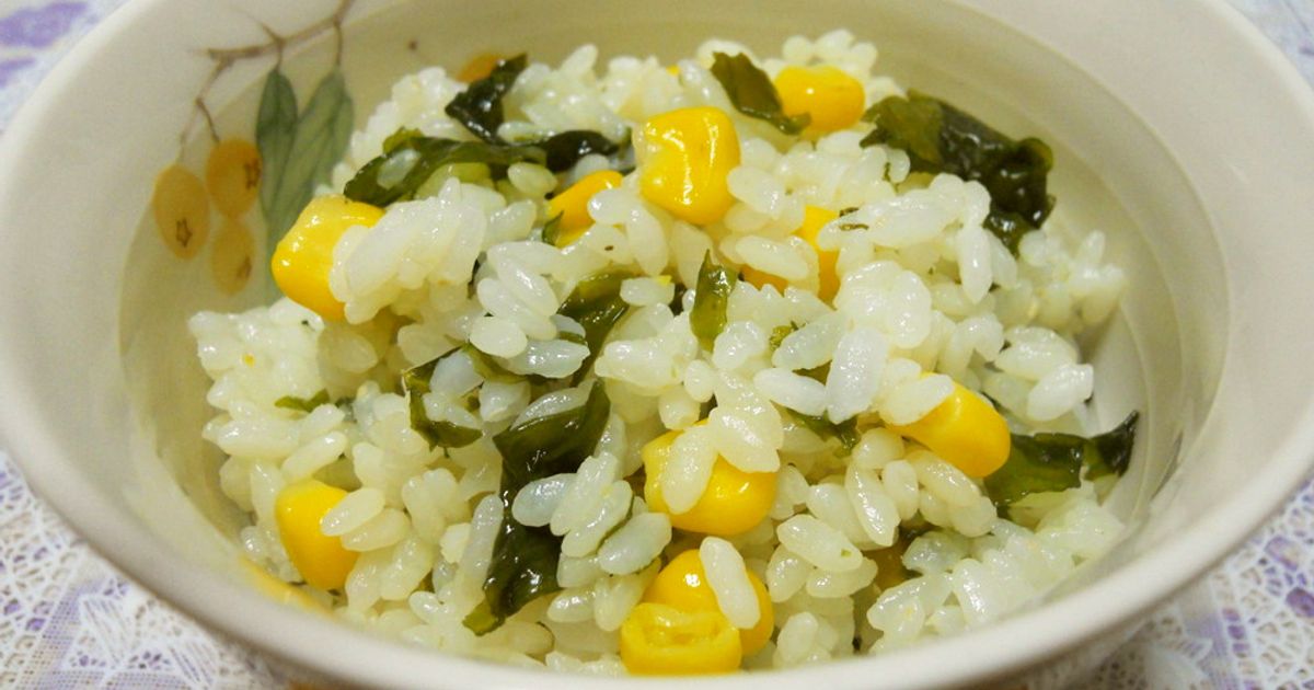 Kid Friendly Wakame And Corn Rice Recipe By まゆみ母ちゃん