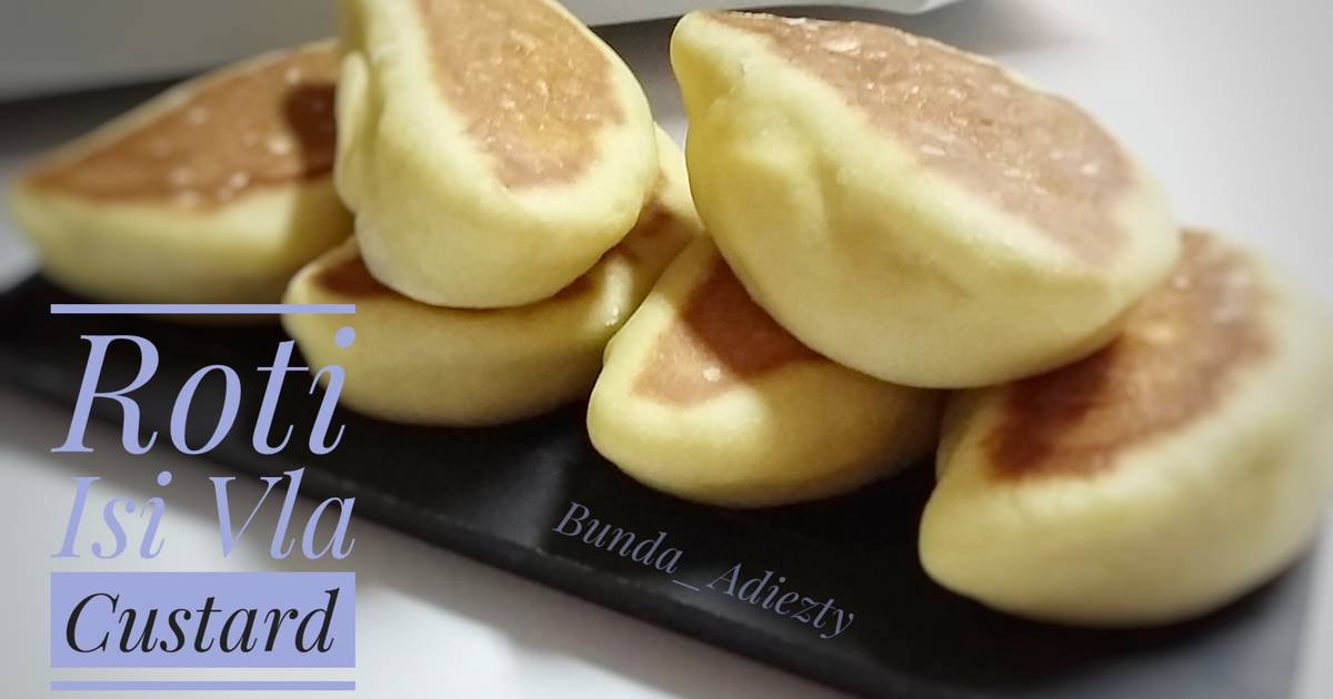 Resep Roti Isi Vla Custard (Tanpa Oven) oleh Bunda Adiezty - Cookpad
