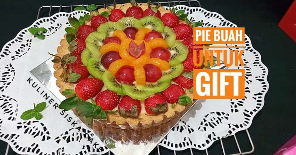 Resep Pie Buah Besar // Hantaran // Gift oleh Siska Dian Fitriana (Siska Dian - Siska Cake ...