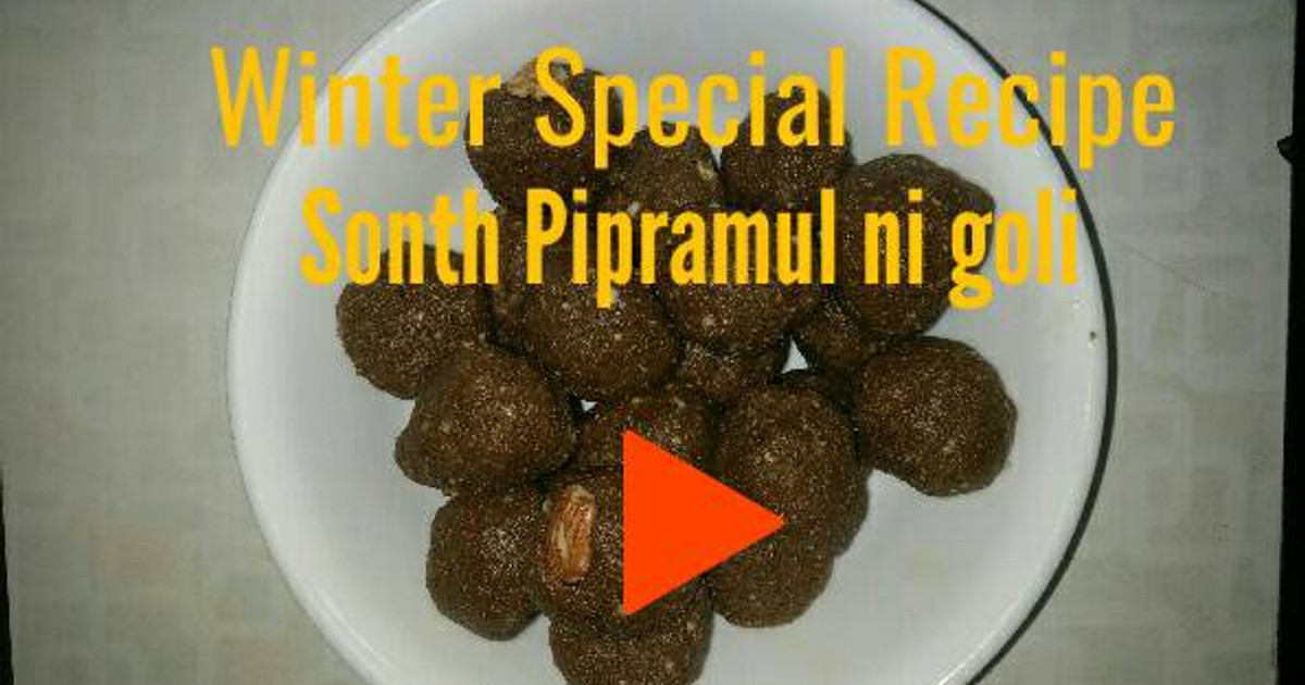Sonth Pipramul Goli Recipe by Archana Chandarana - Cookpad