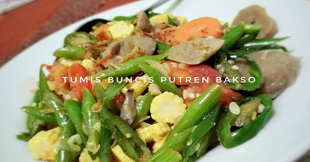 Resep Tumis Buncis Putren Bakso oleh Aisyah'sKitchen - Cookpad