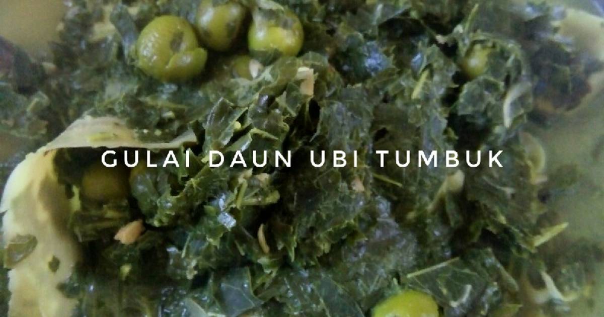 Resep Gulai Daun Ubi Tumbuk/ daun singkong oleh Srihadi Yanti - Cookpad