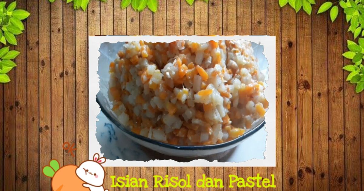 Resep Isian Risol Dan Pastel oleh Rianti Kitchen - Cookpad