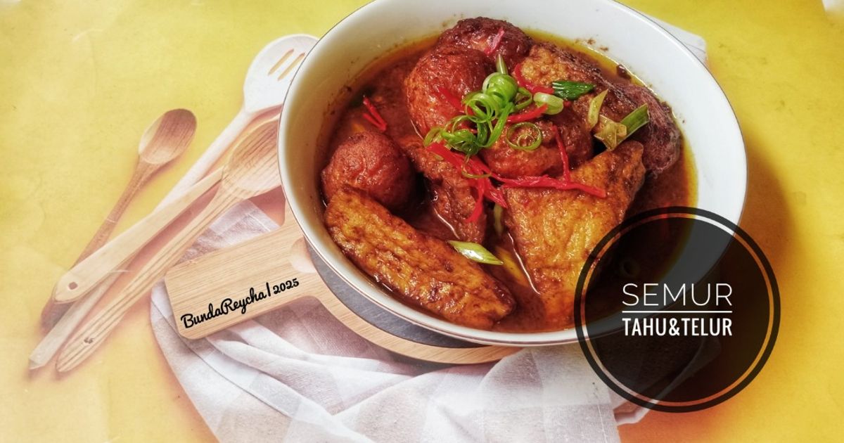 Resep 761. 🫓 Semur Tahu & Telur oleh Intan Zahra Al Arsyad (Bunda'Reycha) - Cookpad