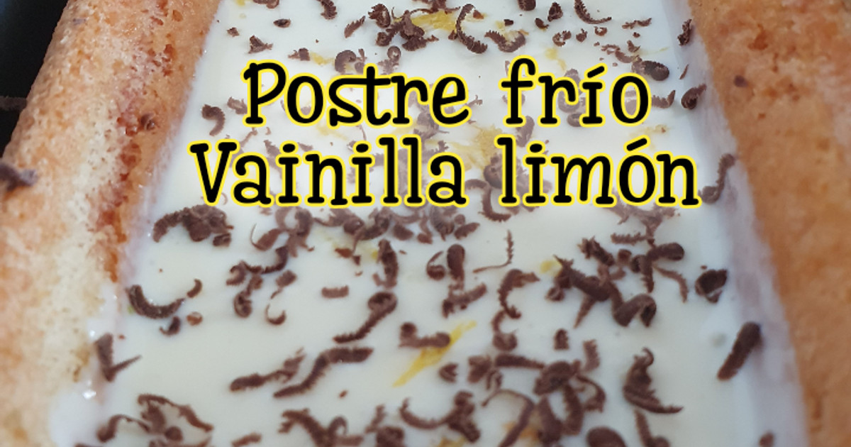 Postre Frío. Vainilla, Limón Y Chocolate 🍋🍫 Receta de ...