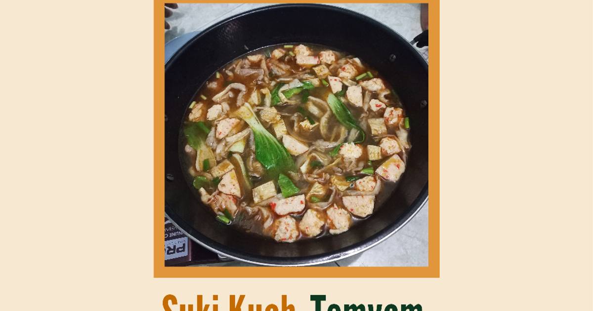 Resep Suki Kuah Tomyam ala Rumahan oleh Setia Memasak - Cookpad