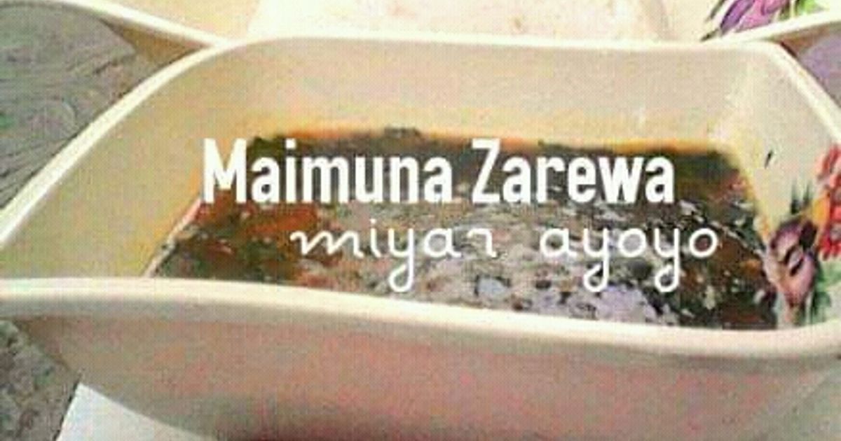 Miyan Ayoyo Recipe by Maimuna Zarewa - Cookpad