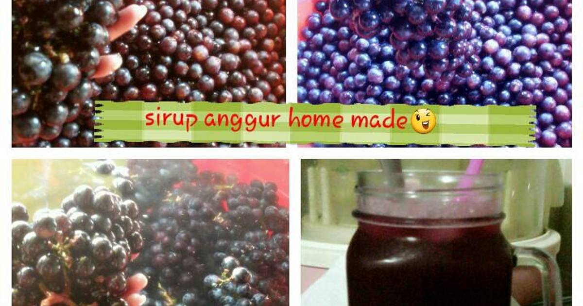 813 resep sirup anggur home made enak dan mudah - Cookpad