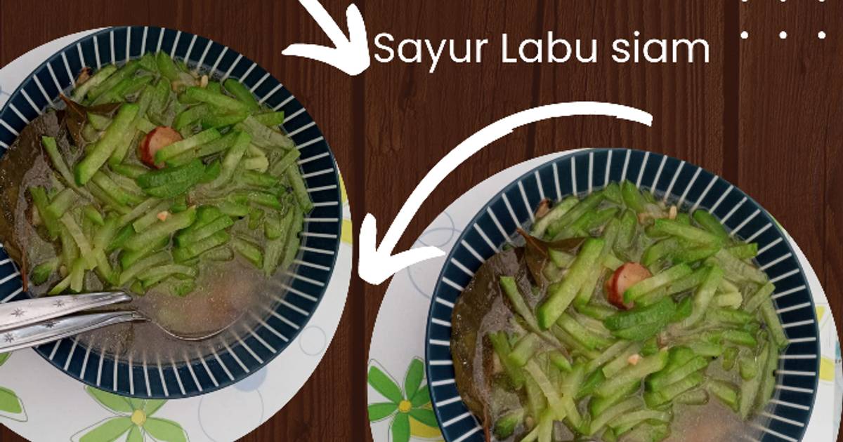 Resep Sayur labu siam oleh Rihab Faeyza - Cookpad