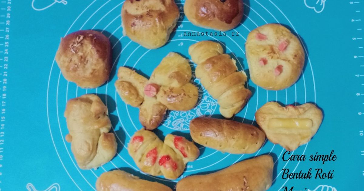 Resep Bentuk Roti Manis Cara Simple oleh annastasia rr - Cookpad