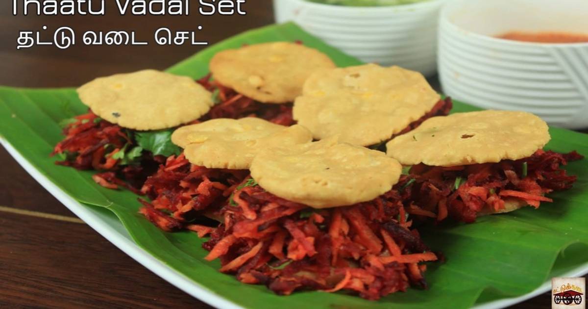தட்டு வடை செட் (Thattu vadai set recipe in tamil) இவருடைய ரெசிபி ...