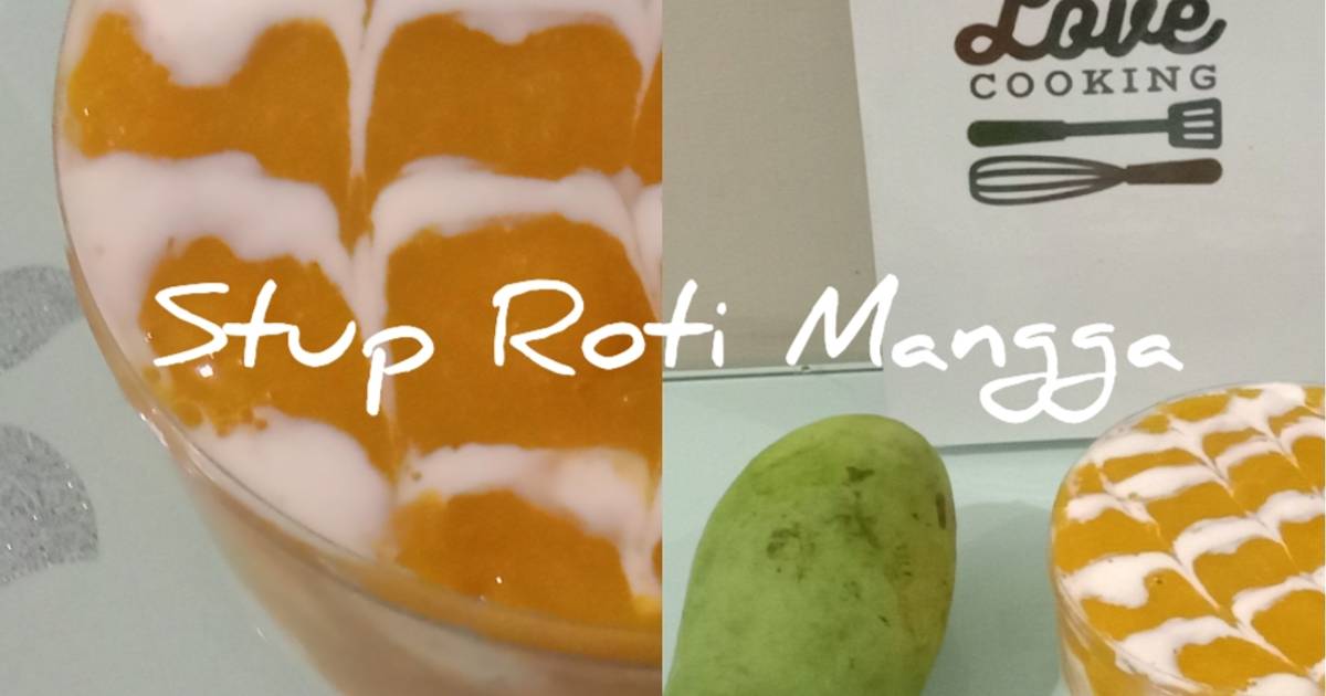Resep Stup Roti Mangga oleh Mama Wien - Cookpad