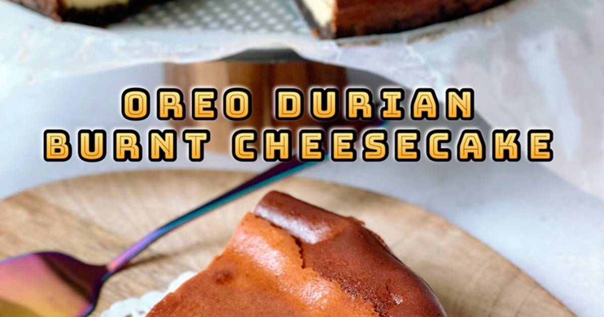 Resipi Oreo Durian Burnt Cheesecake oleh Sesimple Loralin - Cookpad