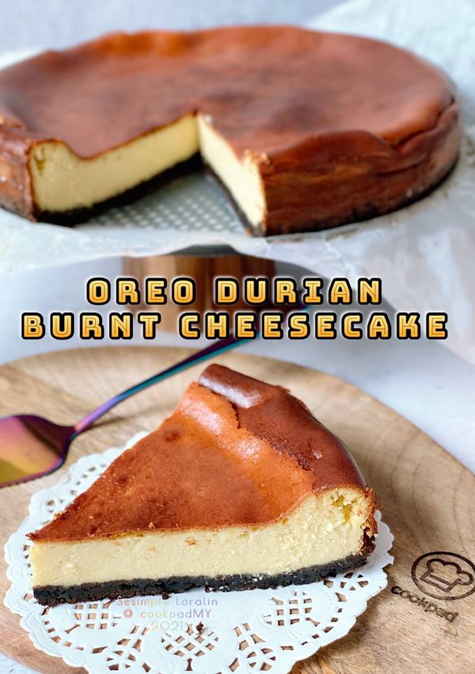 Resipi Oreo Durian Burnt Cheesecake oleh Sesimple Loralin - Cookpad