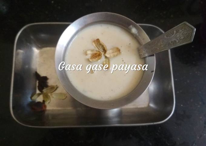 Gasa gase payasa Recipe by Sharadha Sanjeev - Cookpad