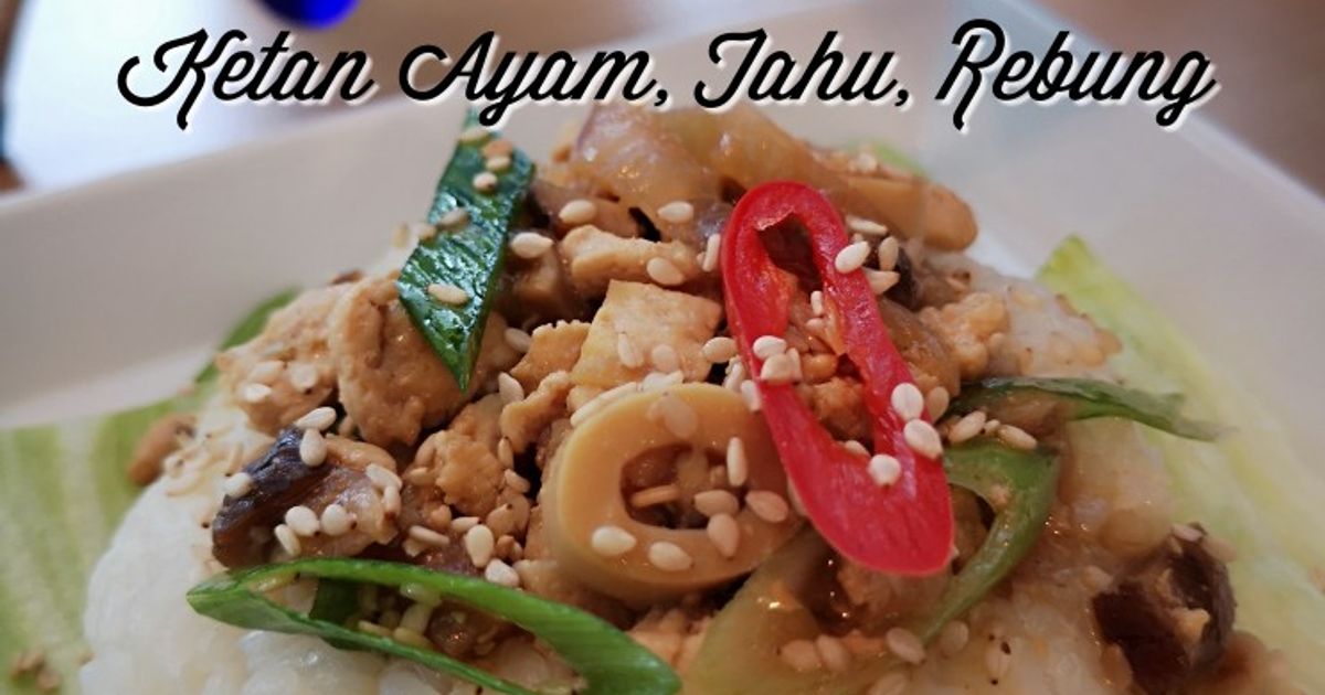 Resep Nasi Ketan Topping Ayam Tahu Rebung oleh Susi - Cookpad