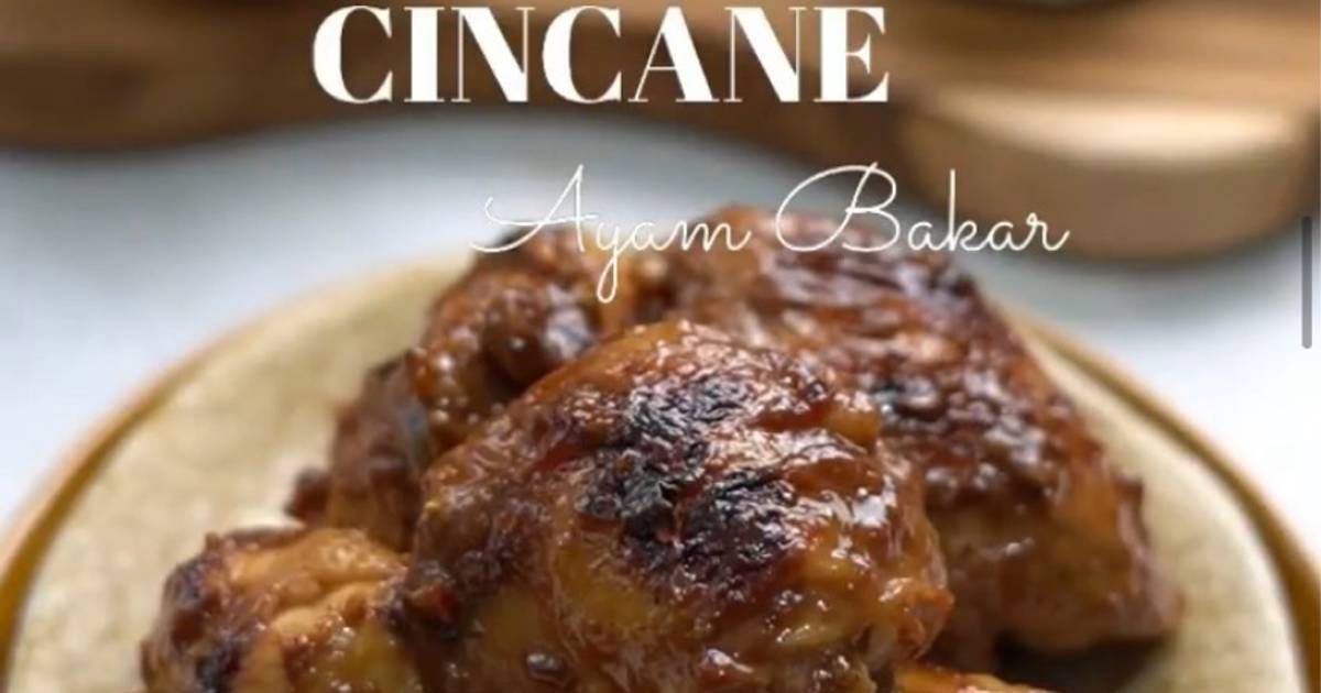 Resep Ayam Bakar Cincane oleh Maya Triana - Cookpad