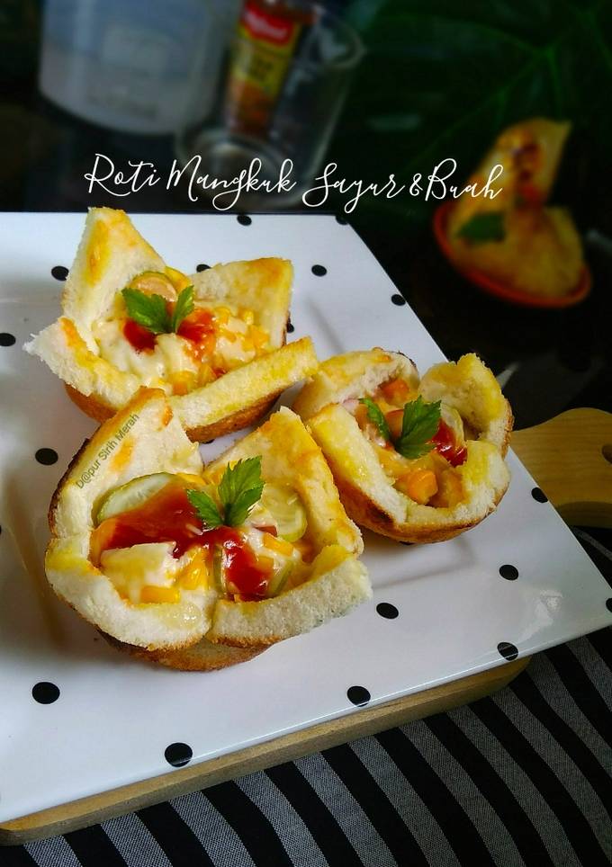 Resep Roti mangkuk sayur dan buah oleh Anny Risyani - Cookpad
