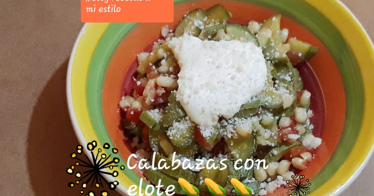 Calabazas Con Elote Receta de Betty recetas a mi estilo- Cookpad