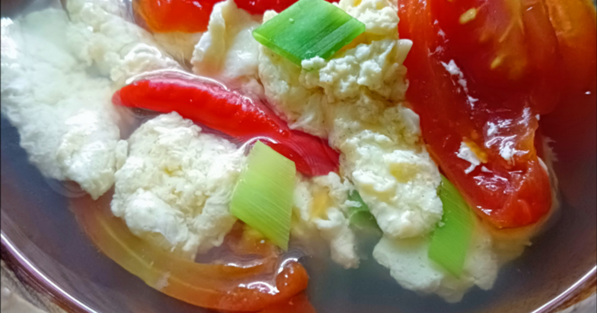 Resep 349. Tan / Dan Hua Tang (Sup Tomat/Bunga Telor) Chinese Food oleh ...