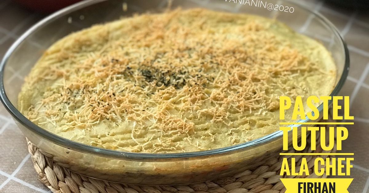 Resep Pastel Tutup Ala Chef Firhan Masterchef oleh vanianin - Cookpad