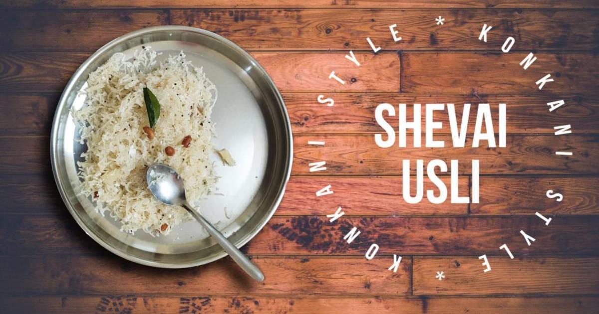 Shevai Usli Recipe - Learn the traditional recipe for this Konkani dish ...