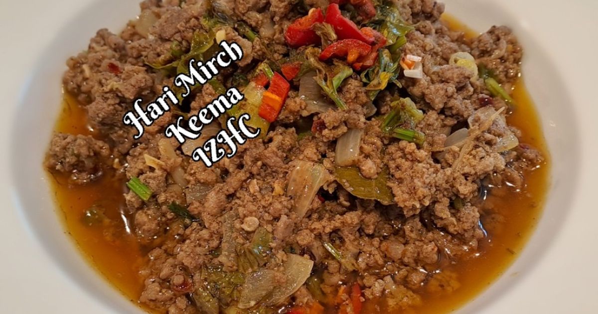 🥘 Hari Mirch Keema 🥘(Green Chillie Mince) Recipe by Irum Zaidi Home ...